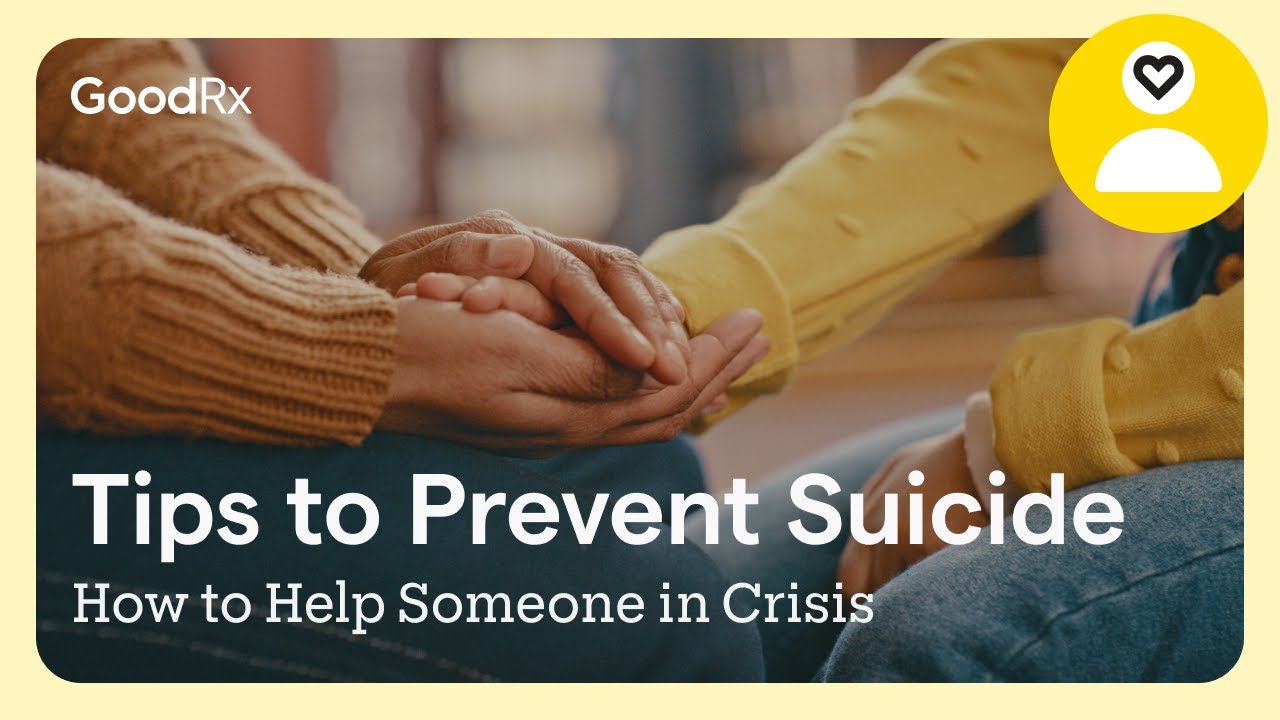 How to Prevent Suicide: Recognizing Signs and Offering Support | GoodRx