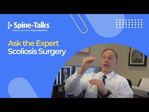 Spine-Talks: Ask the Expert - Scoliosis Surgery