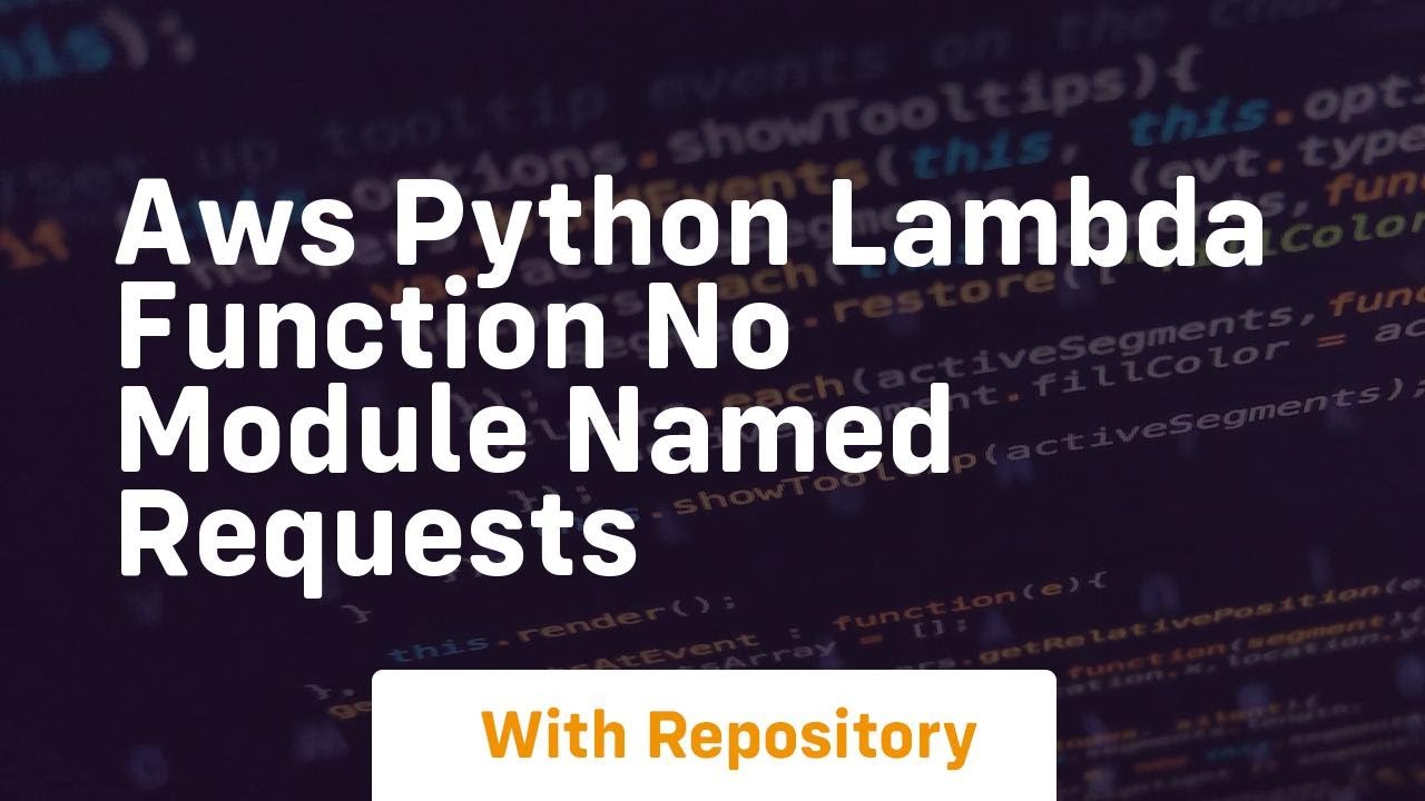 AWS python lambda function No module named requests