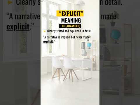 What does the word EXPLICIT mean?
