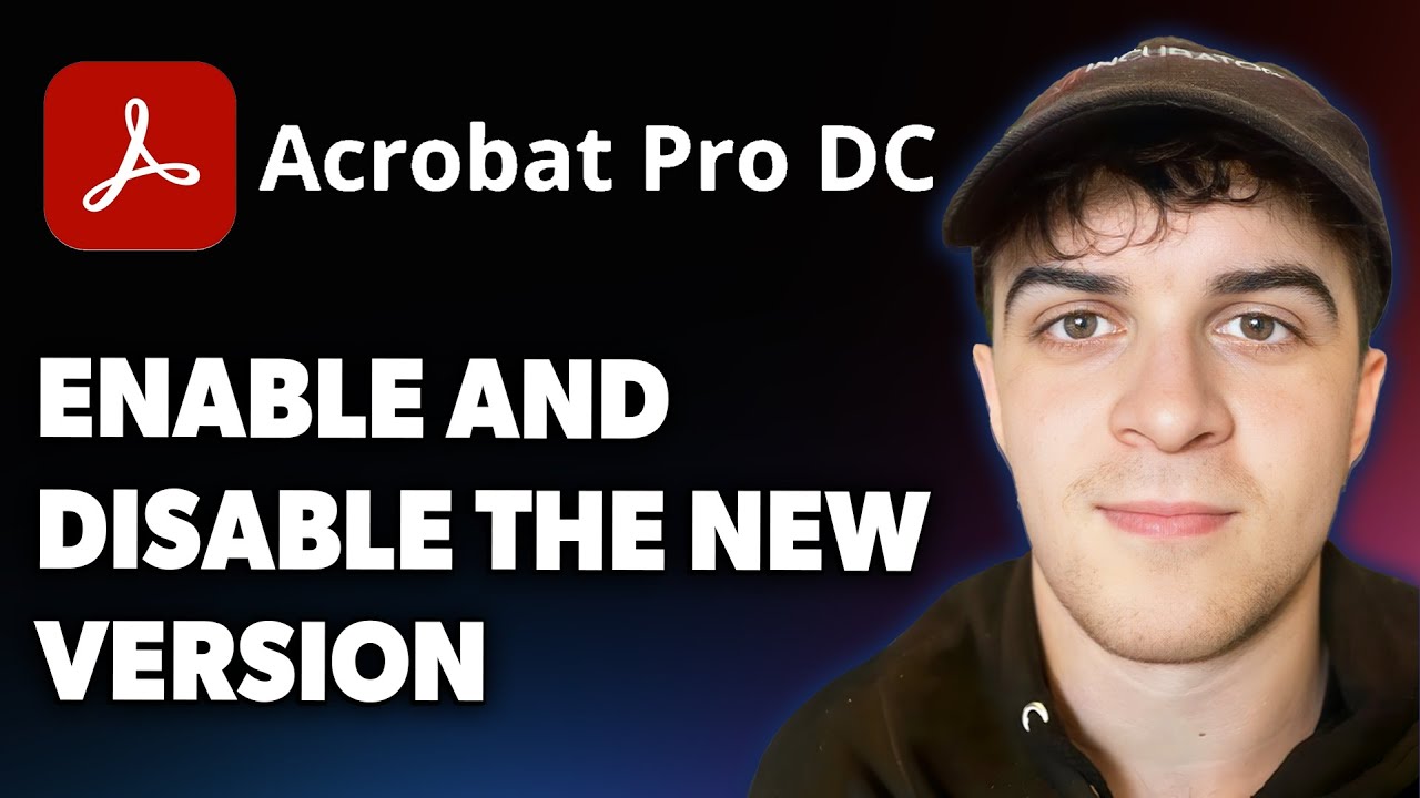 How to Enable and Disable the New Version of Adobe Acrobat Pro DC [2025 Full Guide]