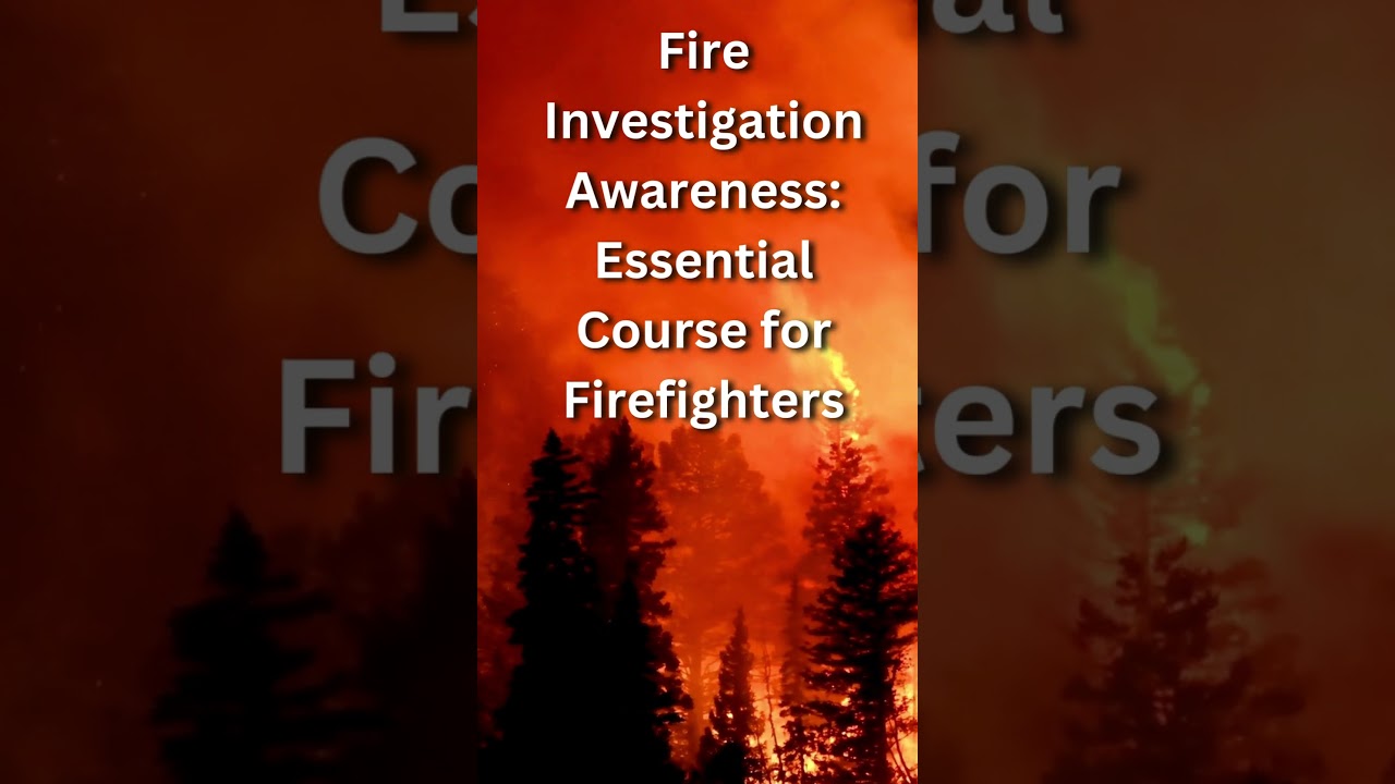 Fire Investigation Awareness Course for Firefighters  #firefighter #firefighting