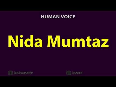 How To Pronounce Nida Mumtaz