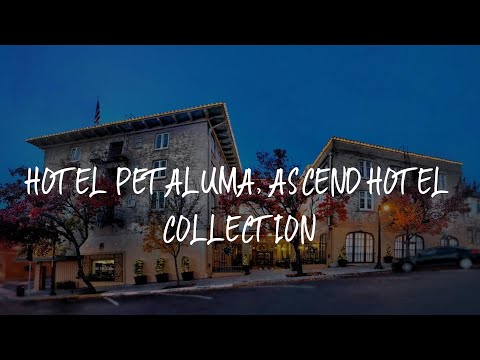 Hotel Petaluma, Ascend Hotel Collection Review - Petaluma , United States of America