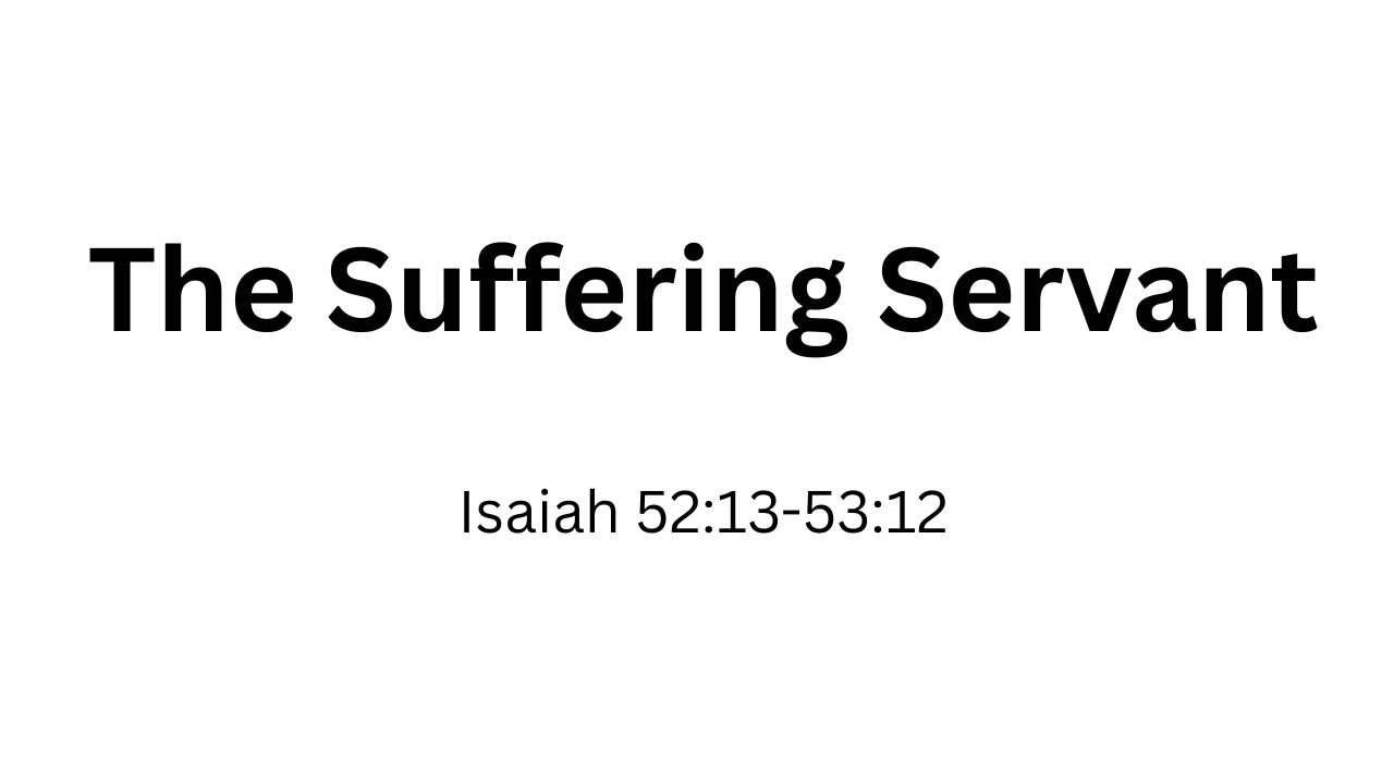 Isaiah 52:13-53:12 | The Suffering Servant | Berean Audio Bible