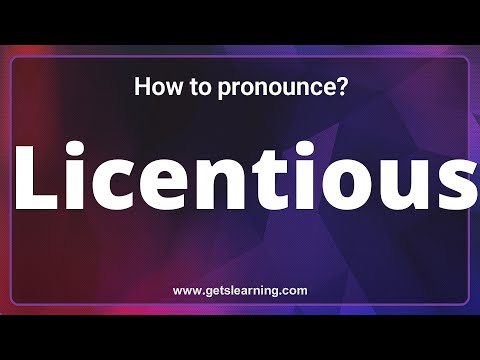 How to pronounce Licentious in English correctly