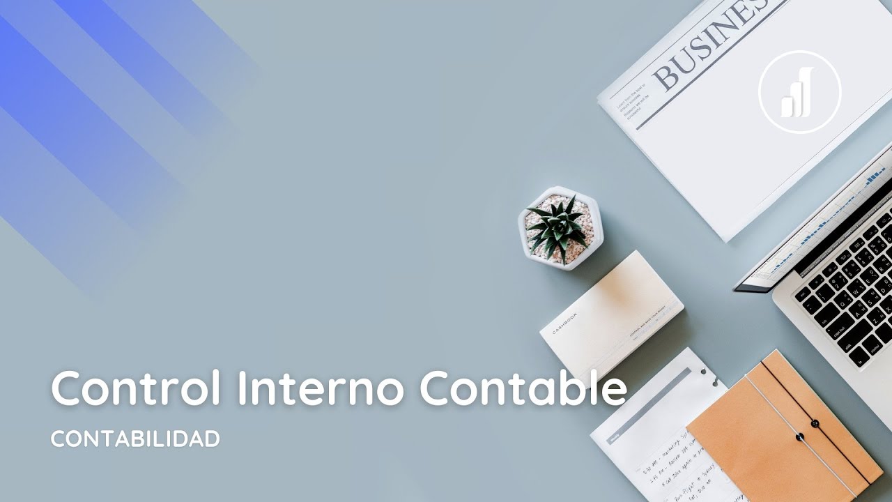 Conoce qué es el control interno contable