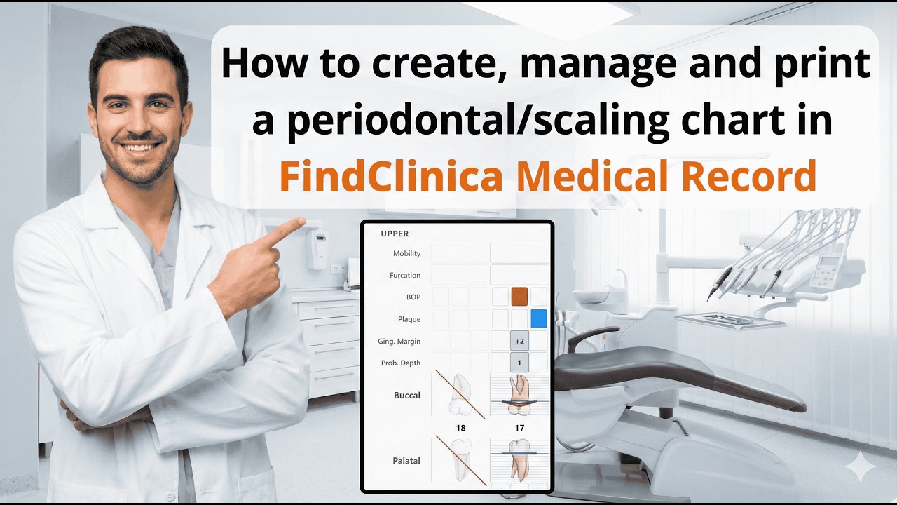 How to create, manage and print a periodontal/scaling chart in FindClinica Medical Record