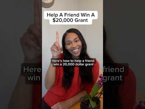 $20,000 Grant?! Help a Friend Get It in 3 Steps #grants