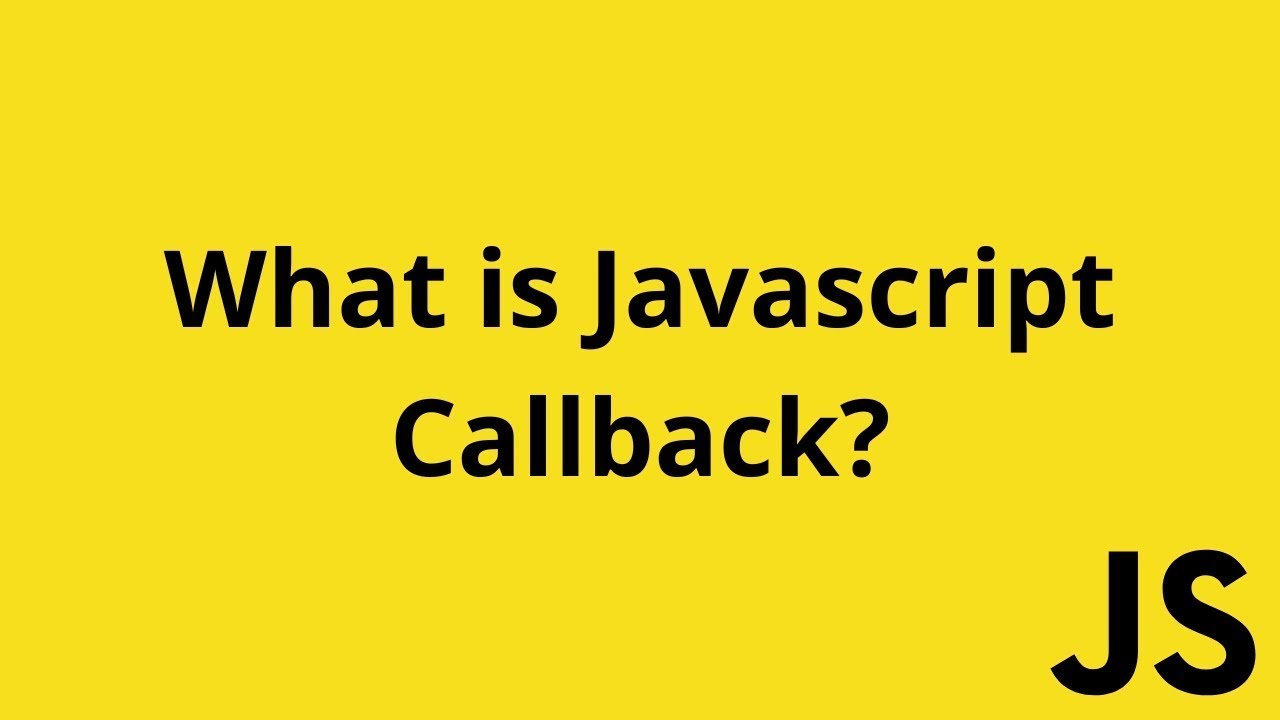 JavaScript callback function for beginners | BitBuddy