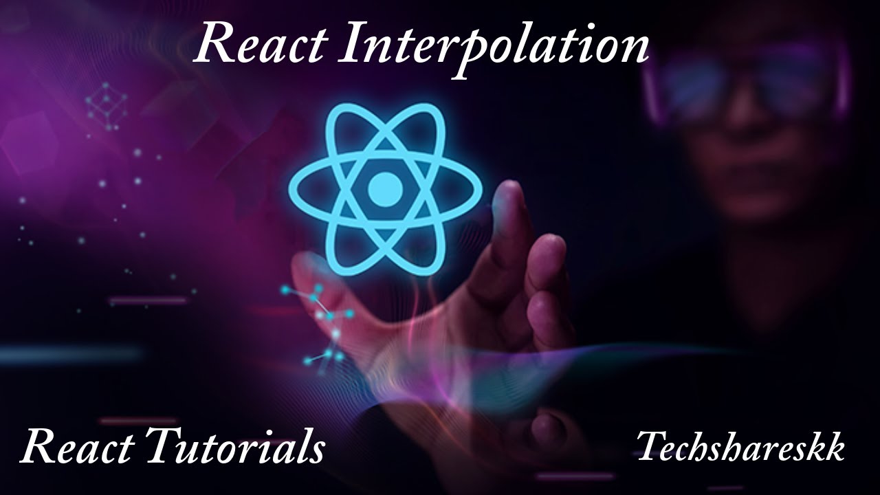React Interpolation | Mastering of React | Part - 5