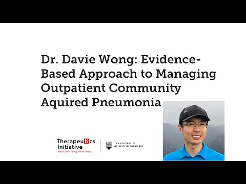Dr. Davie Wong: Evidence Based Approach To Managing Outpatient Community Acquired Pneumonia