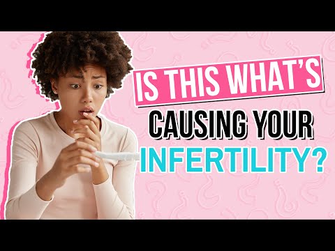 INFERTILITY CAUSE - Is this what's not letting you get pregnant?