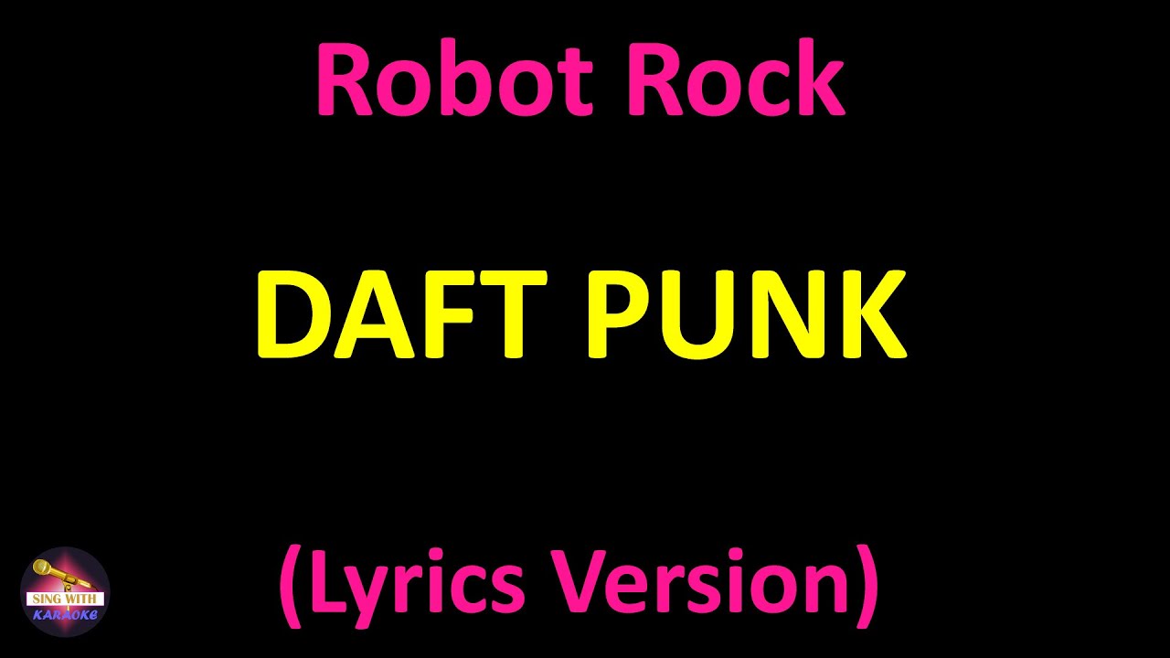Daft Punk - Robot Rock (Lyrics version)