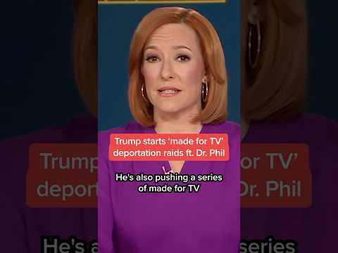 Trump launches 'made for TV' deportation raids, featuring Dr. Phil