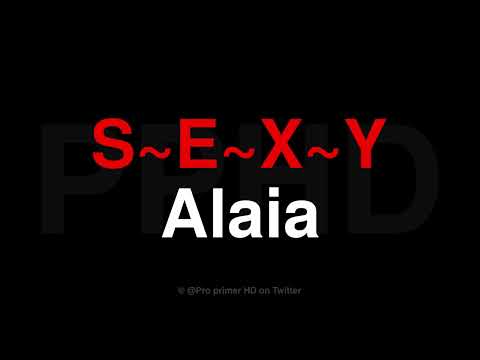 How to Pronounce Alaia