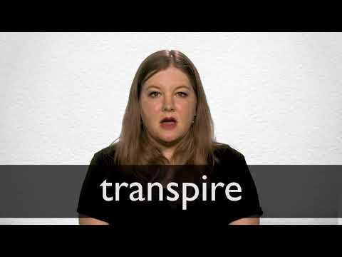TRANSPIRE definition in American English | Collins English Dictionary