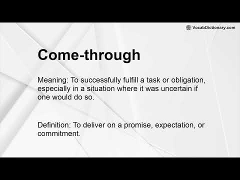 Come-through Meaning