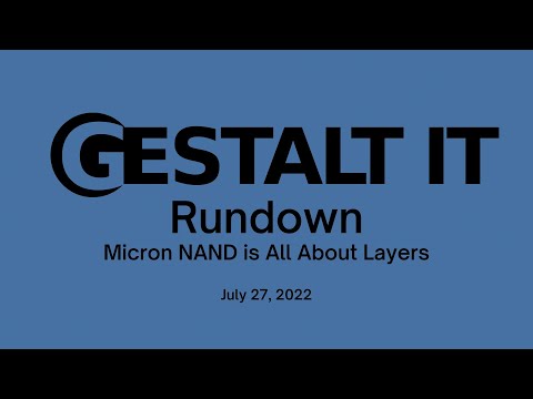 Micron NAND is All About Layers