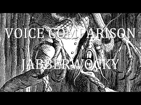 Voice Comparison: Jabberwocky (Alice In Wonderland)
