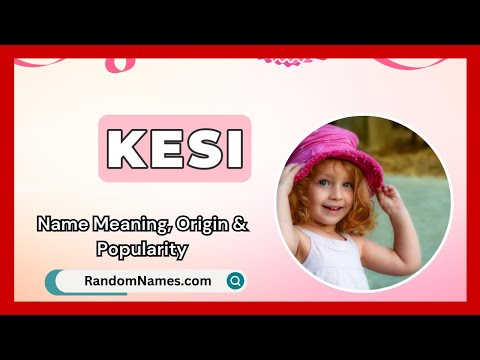 Kesi - Baby Girl Name Meaning, Origin & Popularity - RandomNames.com
