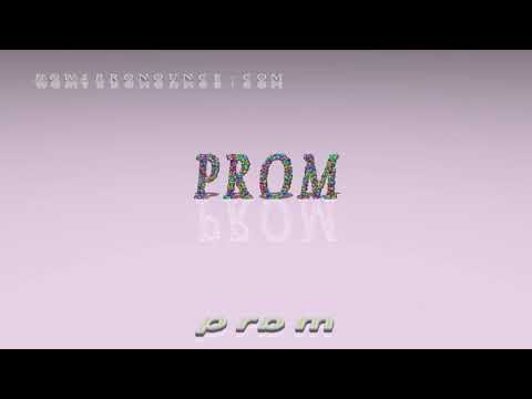 prom - pronunciation + Examples in sentences and phrases