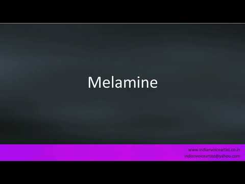 Pronunciation of the word(s) "Melamine".