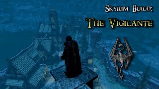 THE VIGILANTE - Batman-like swift tank build at Skyrim Special Edition ...