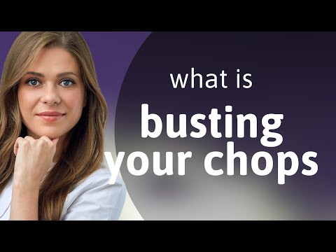 Busting Your Chops: A Deep Dive into Slang