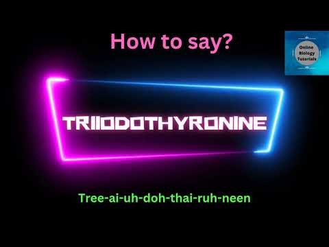 How to pronounce triiodothyronine | learn pronunciation | pronunciation videos