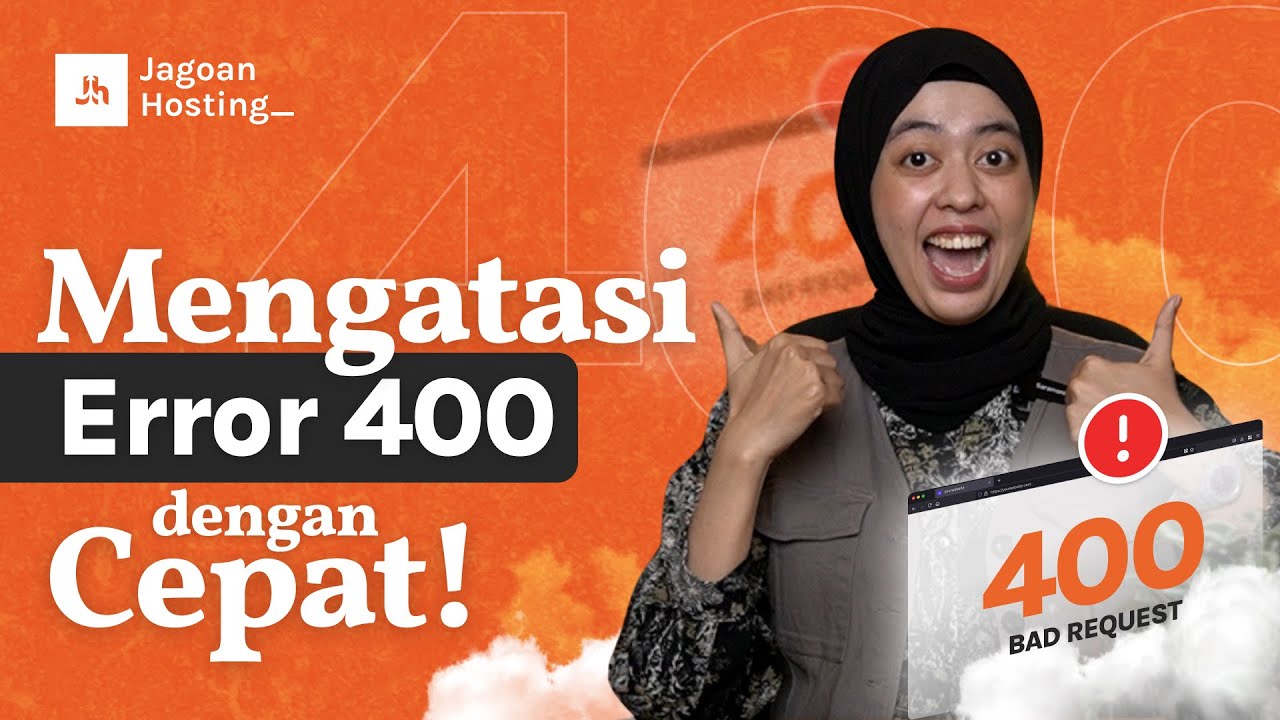 GAUSAH PUSING! Ini Cara Mudah Mengatasi Error 400: Bad Request #TutorialJagoan