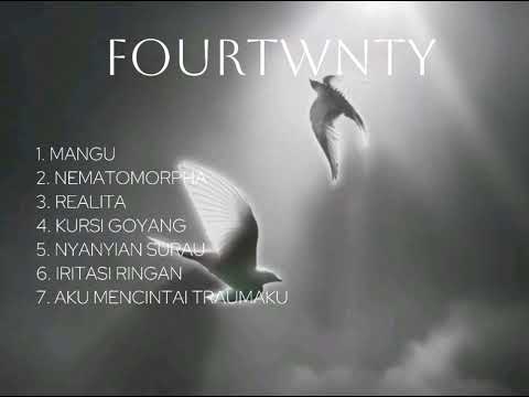 Fourtwnty - Full Album | Mangu | Nematomorpha | Realita | Kursi Goyang || Terpopuler 2025