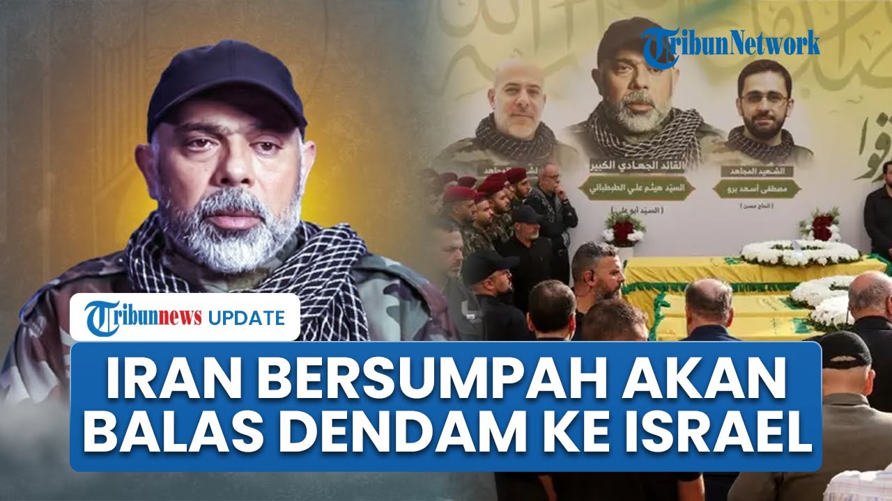 Komandan Senior Hizbullah Tewas Diserang Israel, Iran Bersumpah akan Balas Dendam yang Menghancurkan
