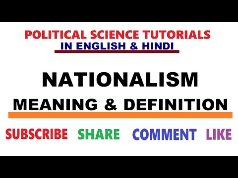 Nationalism : Meaning and Definition - Part 1