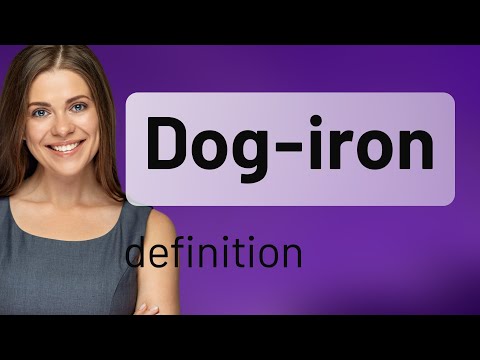 Dog-iron — what is DOG-IRON definition