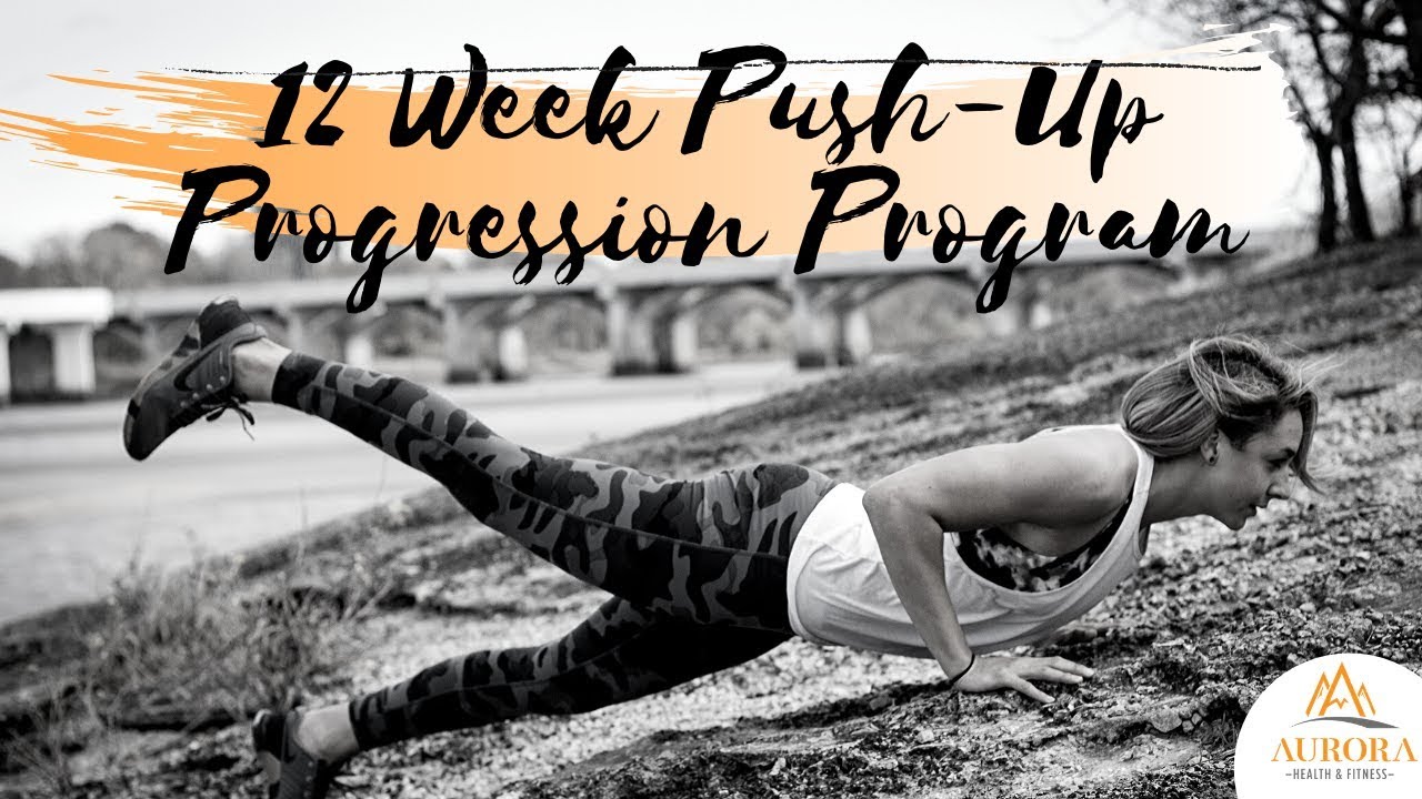 12 Week Program | Push Up Progression