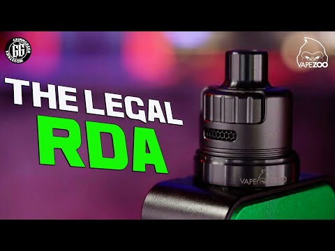 The LEGAL Rda | VapeZoo | Certified BANGERRRR