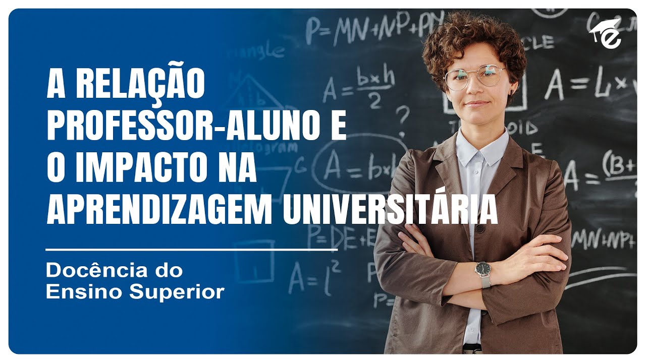 The Teacher-Student Relationship and its Impact on University Learning | 13