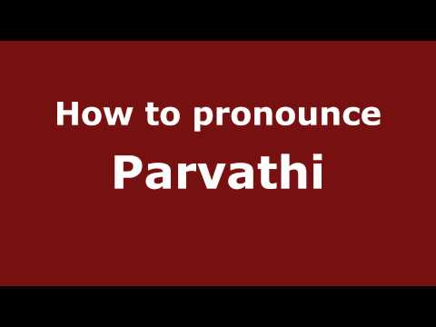 Pronounce Names - How to Pronounce Parvathi
