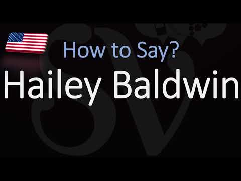 How to Pronounce Hailey Baldwin Bieber? (CORRECTLY)