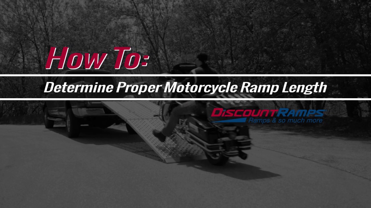 How to Determine The Proper Motorcycle Ramp Length