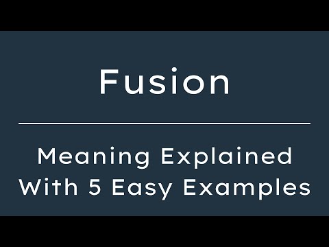 What Does Fusion Mean? Fusion Meaning in English With 5 Example Sentences