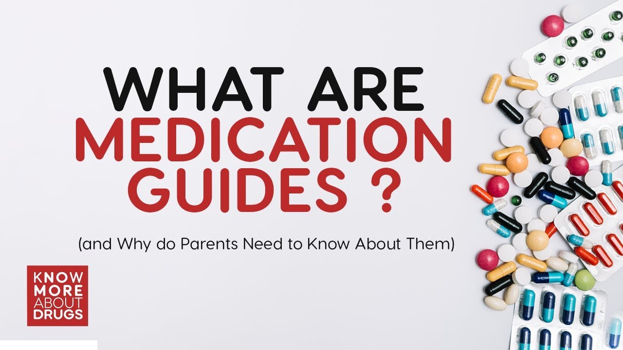 What are MedGuides and Why Do Parents Need to Know About Them ...