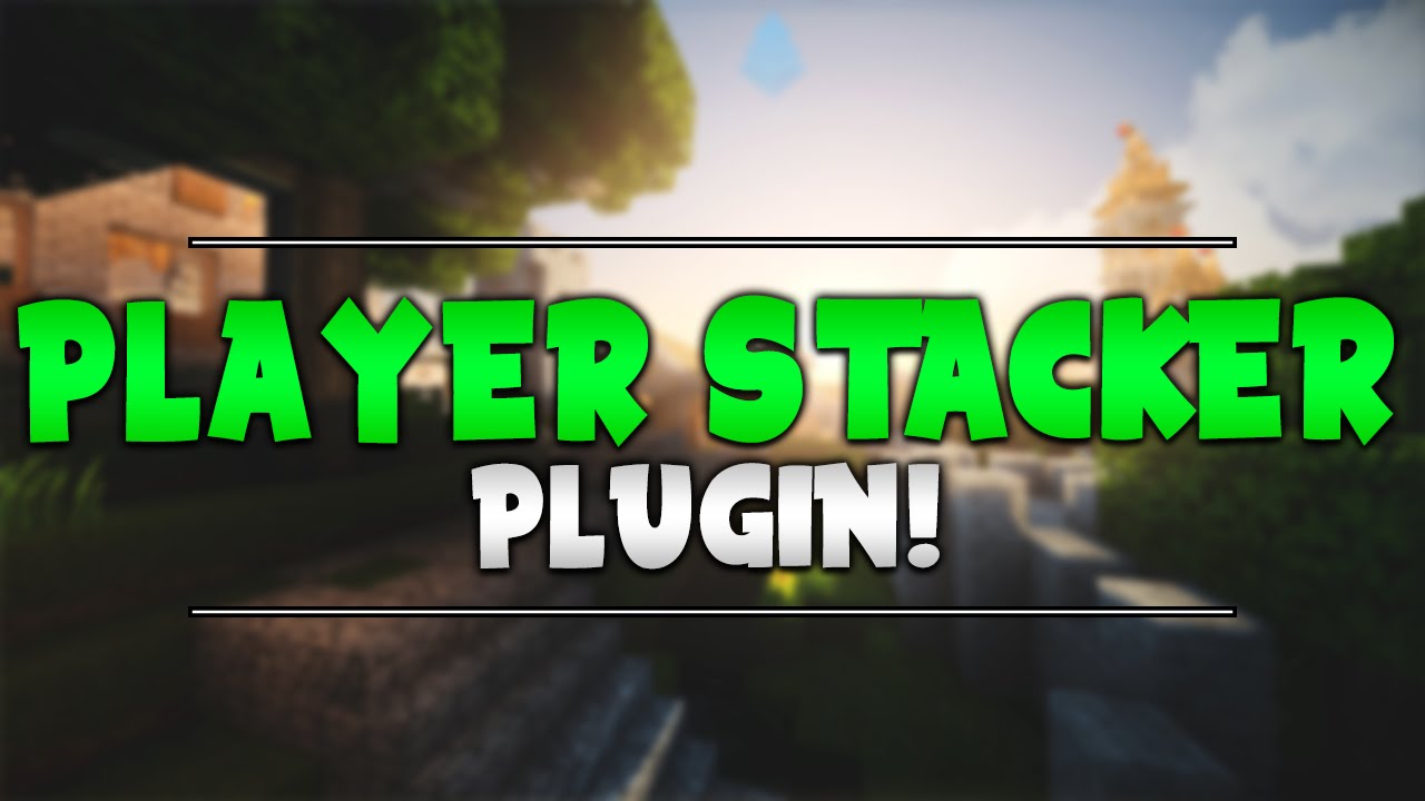 ULTIMATE PLAYER STACKER! | Minecraft Plugin Tutorial