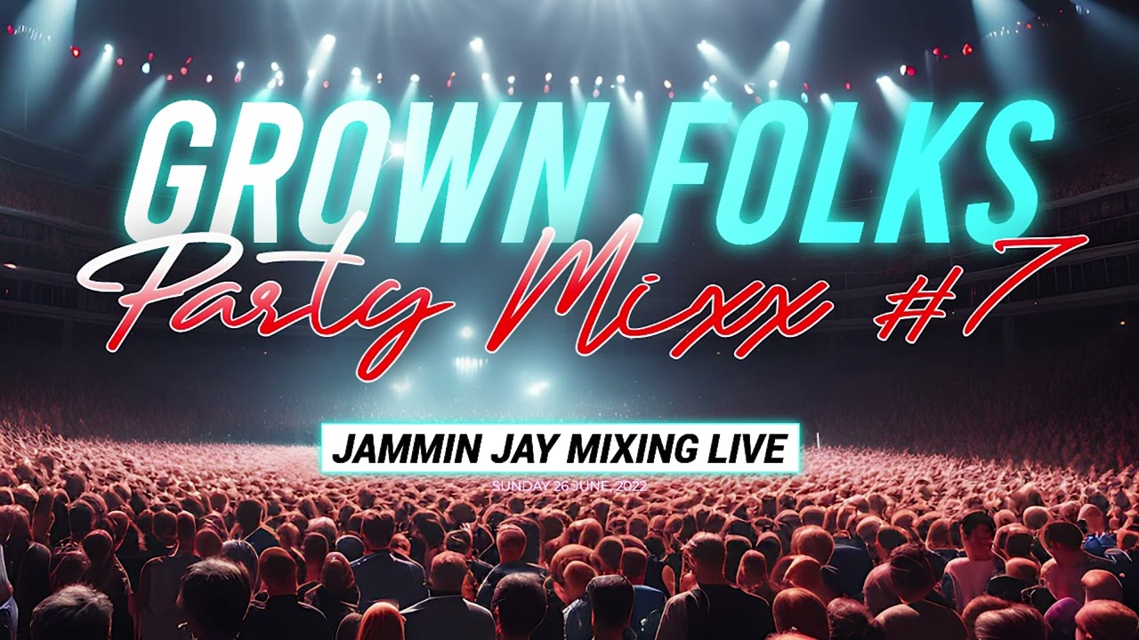 Grown Folks Mix #7 Pro