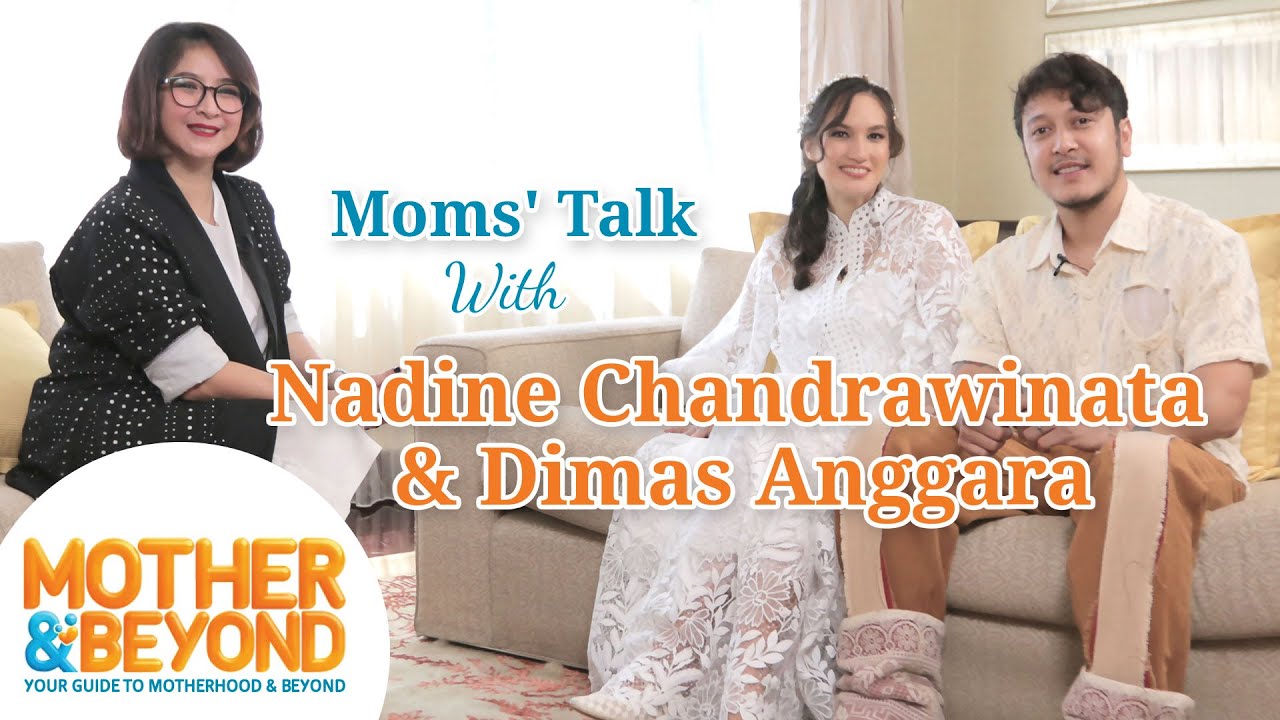 Moms' Talk with Nadine Chandrawinata & Dimas Anggara: Siapa Si Paling ...