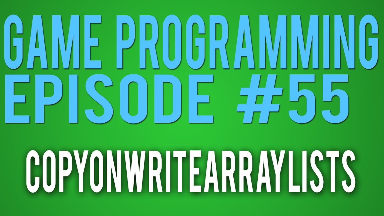 Game Programming 55 - CopyOnWriteArrays