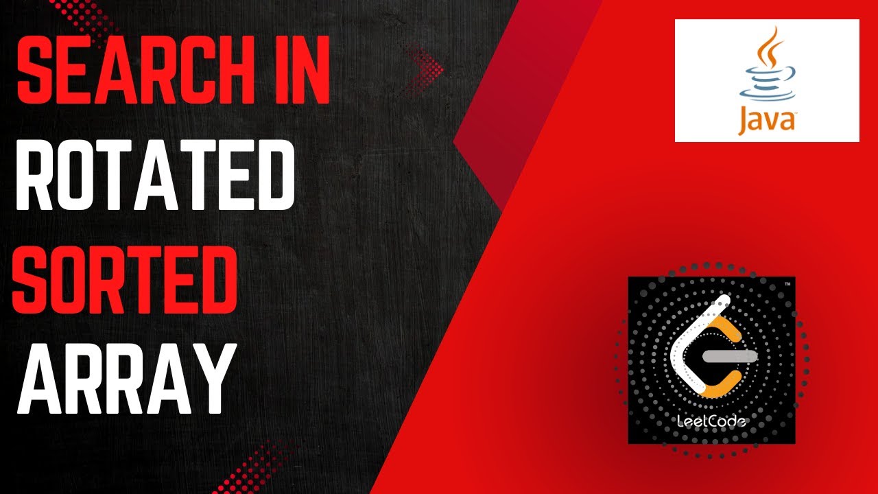 Navigating the Rotations: Searching in Sorted Rotated Arrays || Leetcode java with DSA || java DSA.