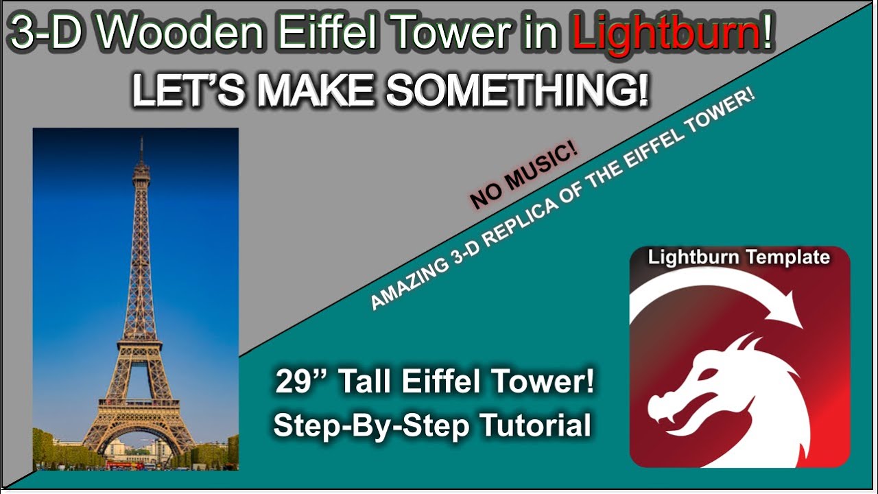 Laser Cutting and assembling the Eiffel Tower out of Basswood! - Finished Creations - LightBurn ...