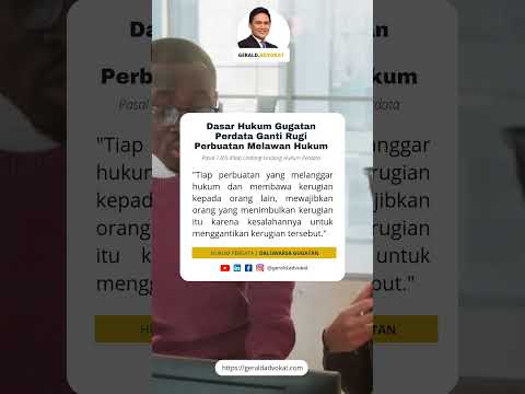 Dasar Hukum Gugatan Perdata Ganti Rugi Perbuatan Melawan Hukum | Pasal 1365 KUHPerdata